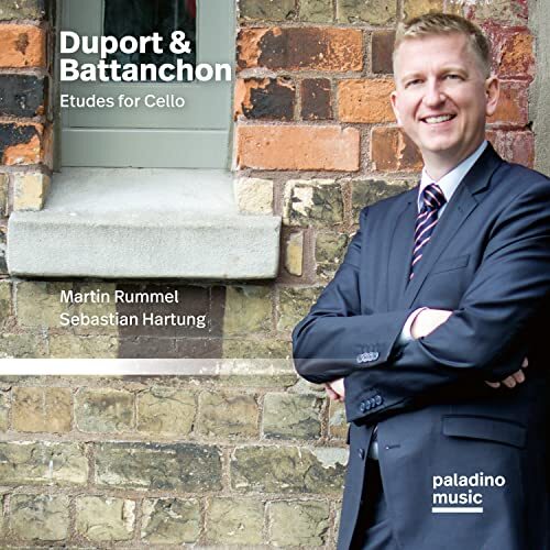Martin Rummel; Sebastian Hartung Duport & Battanchon: Etudes For Cello ...