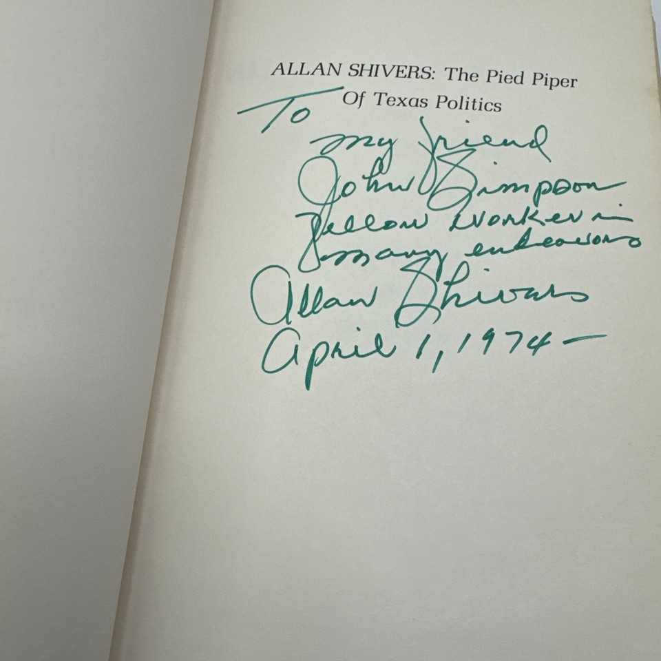 Allan Shivers Signed! Pied Piper of Texas Politics Kinch & Long 1973 HC ...