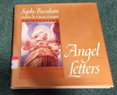 1991 ANGEL LETTERS Sophy Burnham Stories About the Supernatural hc/dj ...