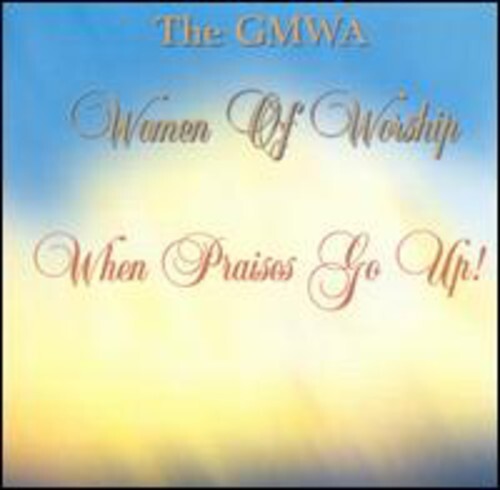 GMWA Women of Worship - When Praises Go Up [New CD] 805569200621| eBay
