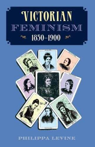 Victorian Feminism, 1850-1900 by Philippa Levine: New 9780813013213| eBay
