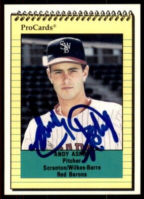 1991 PROCARDS ANDY ASHBY ROOKIE AUTO SCRANTON/WILKES-BARRE RED BARONS ...