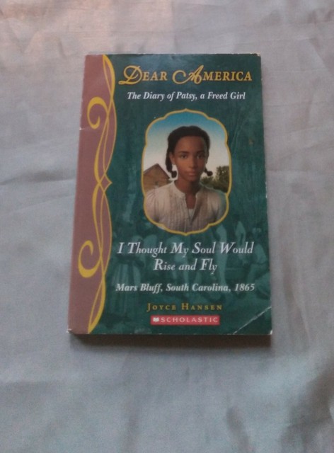 I Thought My Soul Would Rise and Fly The Diary of Patsy a Freed Gir ...