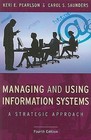 Managing and Using Information Systems: A Strategic Approach ...