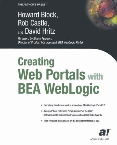 Creating Web Portals with BEA WebLogic by Howard Block, David Hritz and ...