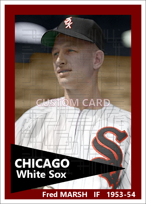 Fred Marsh - c. 1953-54 Chicago White Sox - 2.5 x 3.5 custom card ...