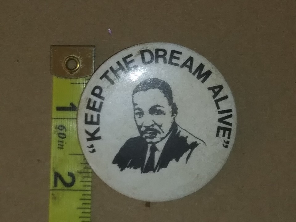 Vintage Martin Luther King Jr MLK Pinback Button "Keep the Dream Alive ...