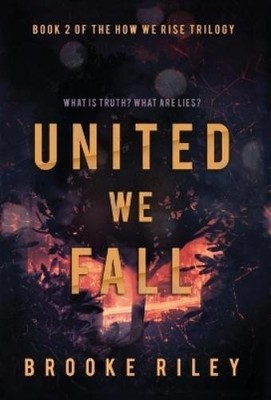 Brooke Riley United We Fall (Relié) How We Rise | eBay
