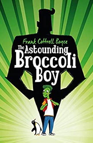 The Astounding Broccoli Boy Hardcover Frank Cottrell Boyce | eBay