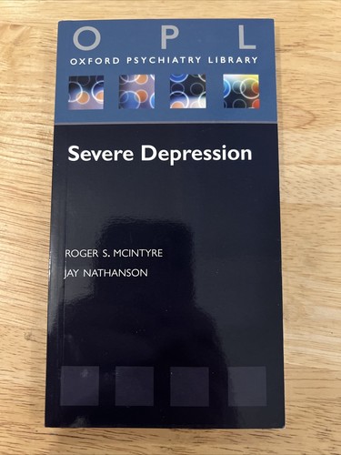 Oxford Psychiatry Library: Severe Depression by Jay Nathanson and Roger ...