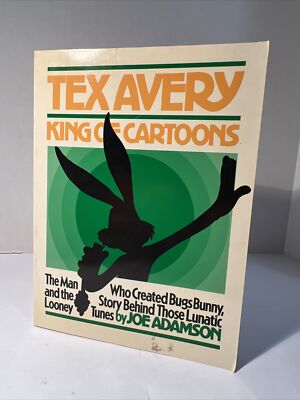 1975 Tex Avery: King of Cartoons, Signed by Joe Adamson & Howard Lowery ...