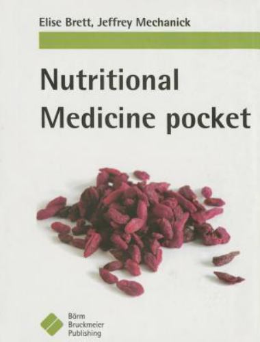 Medical Nutrition Pocket by Elise Brett and Jeffrey Mechanick (2013 ...