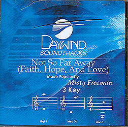 Not So Far Away (Faith, Hope And Love) - Misty Freeman - Accompaniment ...