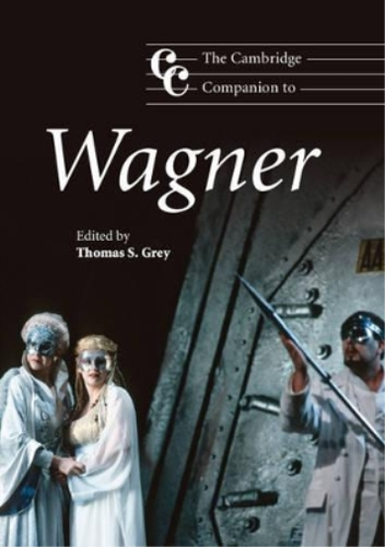 Thomas S. Grey The Cambridge Companion to Wagner (Poche) | eBay