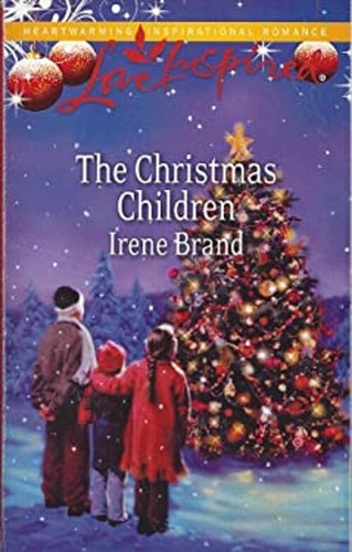 The Christmas Children A Love Inspired Romance Irene Brand ...