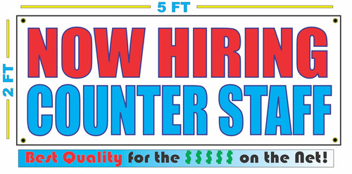 NOW HIRING COUNTER STAFF Banner Sign NEW Larger Size Best Quality for ...