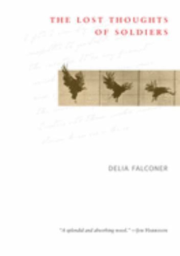 The Lost Thoughts of Soldiers by Falconer, Delia 9781933368177 | eBay