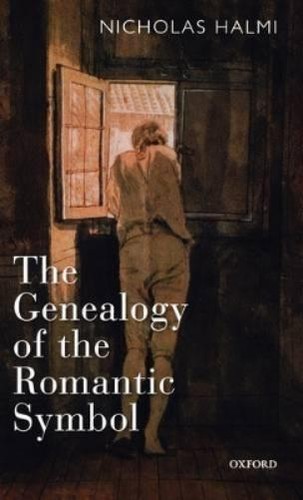 Nicholas Halmi The Genealogy of the Romantic Symbol (Relié ...