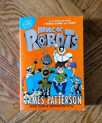 House of Robots Ser.: House of Robots by Chris Grabenstein and James ...