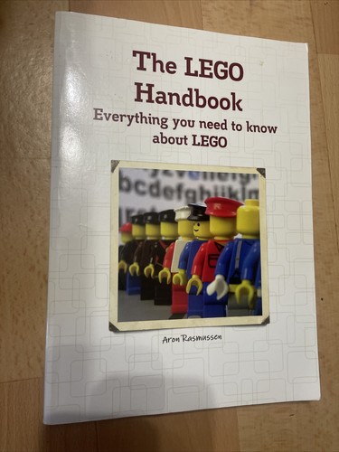 ARON RASMUSSEN. THE LEGO HANDBOOK. EVERYTHING YOU NEED TO KNOW ...