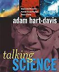 Talking Science by Adam Hart-Davis (2004, Trade Paperback) for sale ...