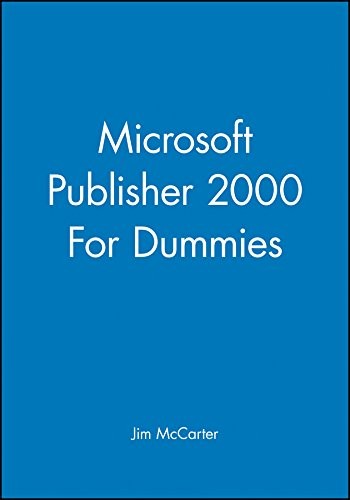 MICROSOFT PUBLISHER 2000 FOR DUMMIES By Jim Mccarter *Excellent ...