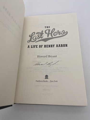 Howard Bryant / Last Hero A Life of Henry Aaron Signed First Edition ...