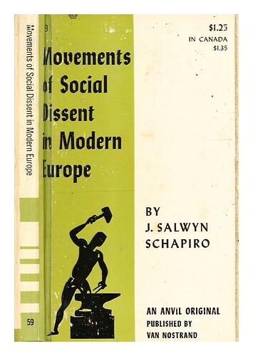 SCHAPIRO, J. SALWYN (JACOB SALWYN) (1879-1973) Movements of social ...