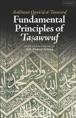Fundamental Principles of Tasawwuf: Mukhtasar Qawa'id al-Tasawwuf by ...