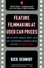 Feature Film Making at Used-Car Prices: Revised Edition by Rick Schmidt ...