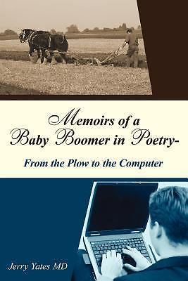Memoirs of a Baby Boomer in Poetry-from the Plow to the Computer by ...