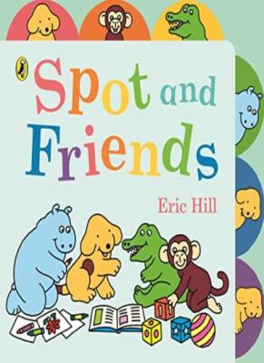 Spot and Friends: Tabbed Board Book By Eric Hill | eBay