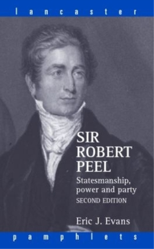 Eric J. Evans Sir Robert Peel (Poche) Lancaster Pamphlets 9780415366168 | eBay