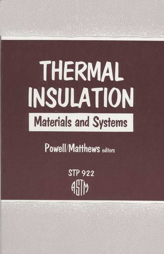 Thermal Insulation : Materials and Systems by Stanley L. Matthews (1987 ...