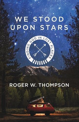 Roger Thompson We Stood Upon Stars (Poche) 9781601429599 | eBay