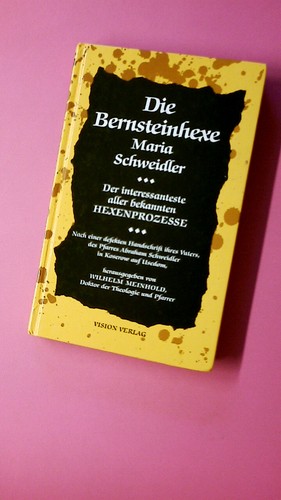 200725 Wilhelm Meinhold DIE BERNSTEINHEXE MARIA SCHWEIDLER der ...