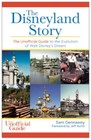 The Disneyland Story: The Unofficial Guide to the Evolution of Walt ...