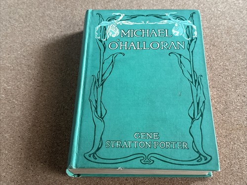 Michael O'Halloran Gene Stratton Porter 1915 Doubleday Illus HC Antique ...