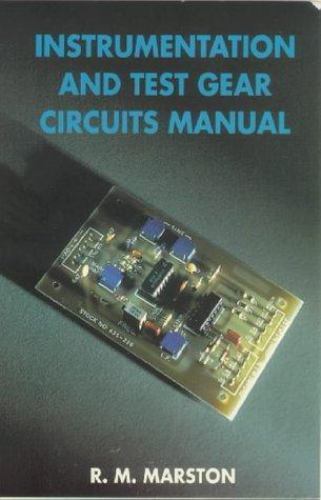 Instrumentation and Test-Gear Circuits Manual by Ray M. Marston (1993 ...