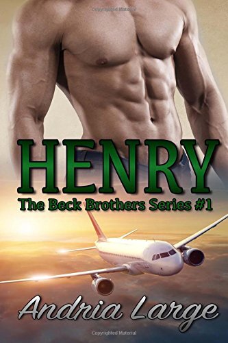 HENRY (THE BECK BROTHERS): THE BECK BROTHERS SERIES By Andria Large *BRAND NEW* 9781484177426 | eBay