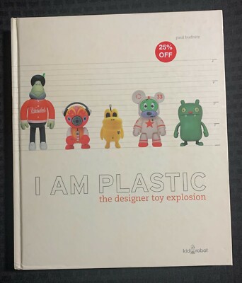 2006 I AM PLASTIC the Designer Toy Explosion HC VF 8.0 Abrams 368pgs | eBay