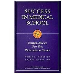 Success in Medical School : Insider Advice for the Preclinical Years by ...