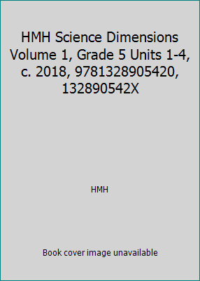HMH Science Dimensions Volume 1, Grade 5 Units 1-4, c. 2018 ...