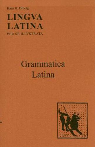 Lingua Latina per se illustrata. Pars I: Familia Romana, Grammatica ...