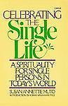 Celebrating the Single Life : A Spirituality for Single Persons in ...