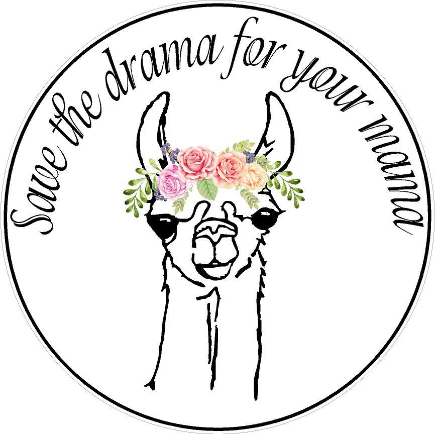 Save The Drama For Your Mama Llama