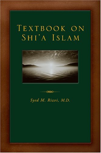 Textbook on Shi'A Islam by Syed Rizvi (2007, Trade Paperback) for sale ...