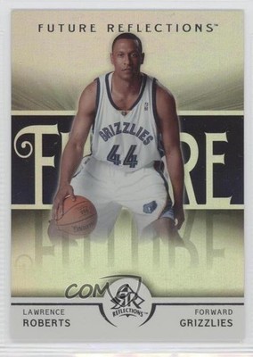 2005-06 Upper Deck NBA Reflections Future 826/1499 Lawrence Roberts ...