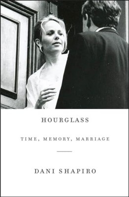 Hourglass: Time, Memory, Marriage, Shapiro, Dani | eBay