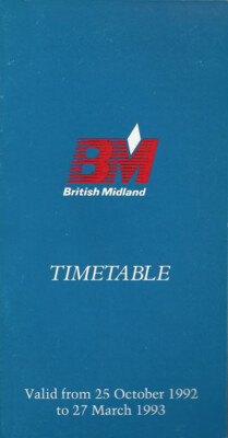 British Midland Airways system timetable 10/25/92 [0114] Buy 4+ save 25 ...